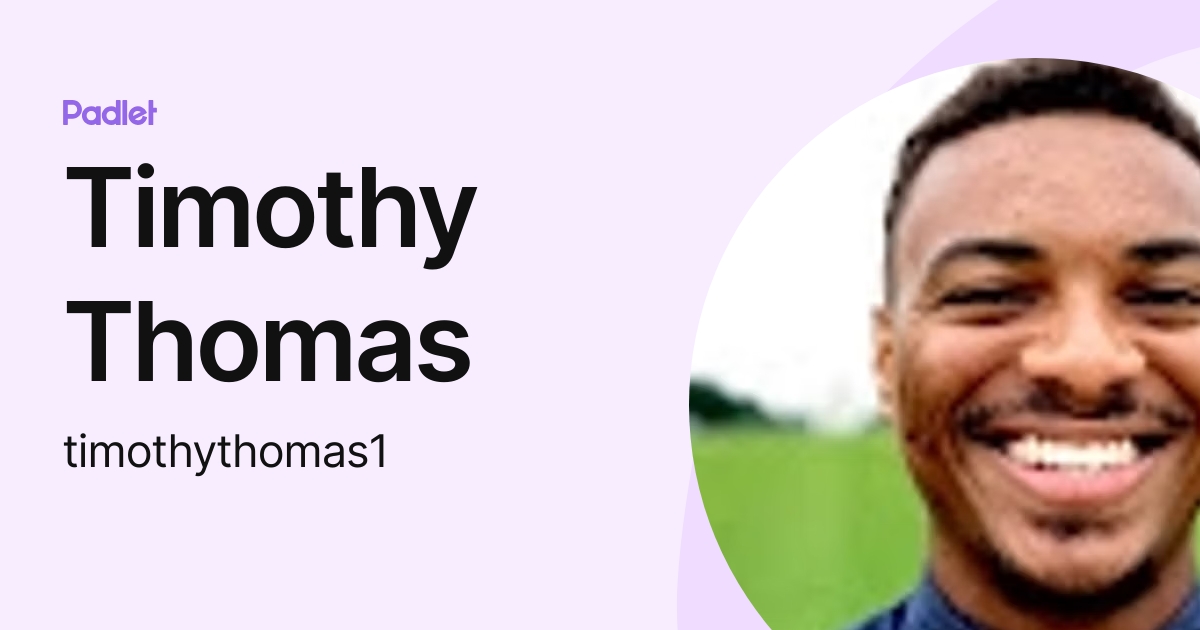 Timothy Thomas (timothythomas1) profile | Padlet