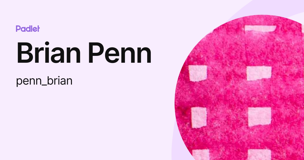 Brian Penn (penn_brian) profile | Padlet