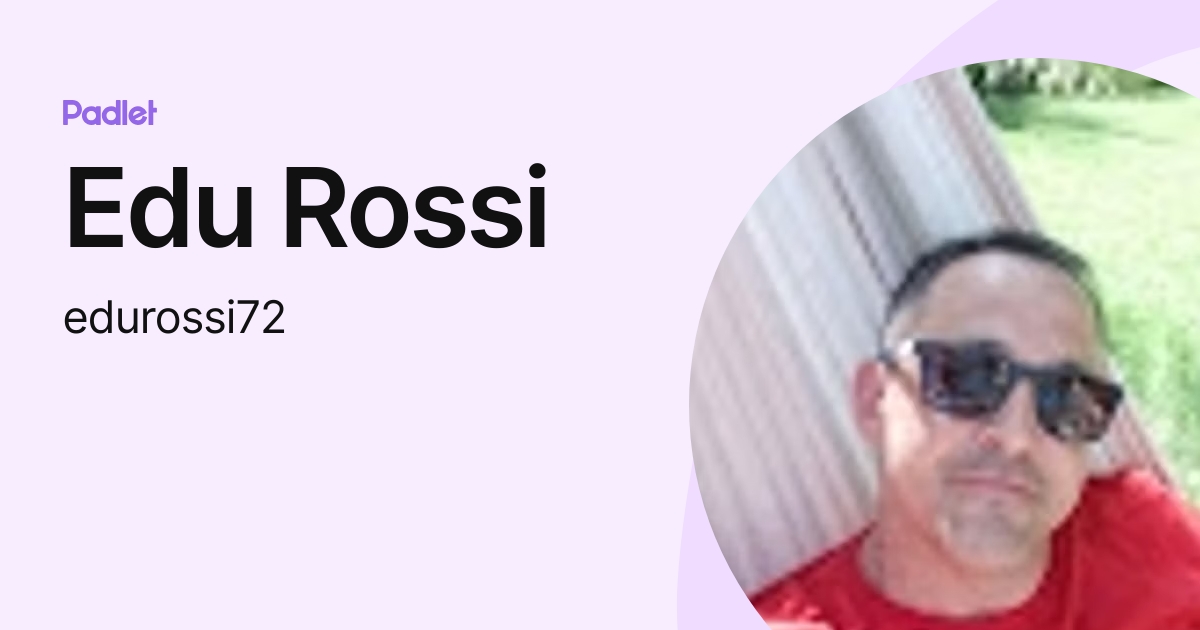 Edu Rossi (edurossi72) profile | Padlet