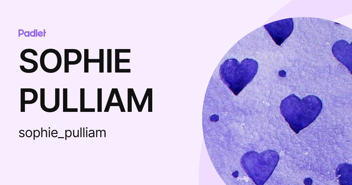 SOPHIE PULLIAM (sophie_pulliam) profile | Padlet