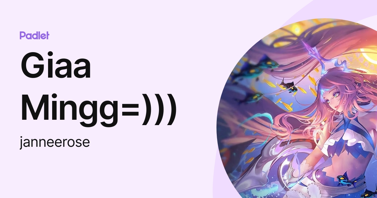 Giaa Mingg=))) (janneerose) profile | Padlet