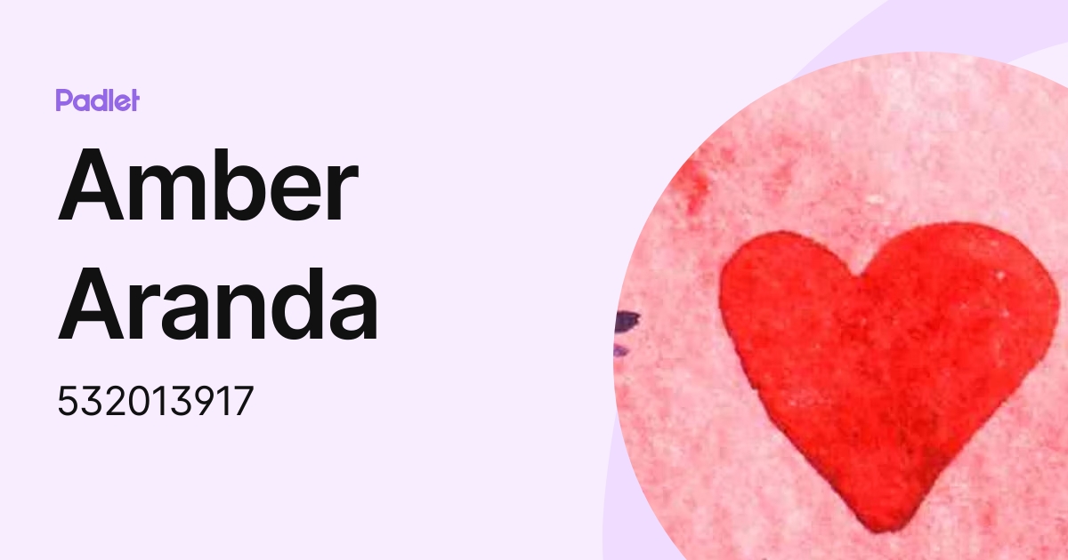 Amber Aranda (532013917) profile | Padlet