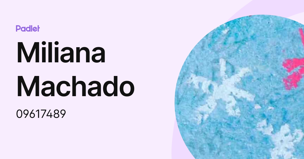 Miliana Machado (09617489) profile | Padlet