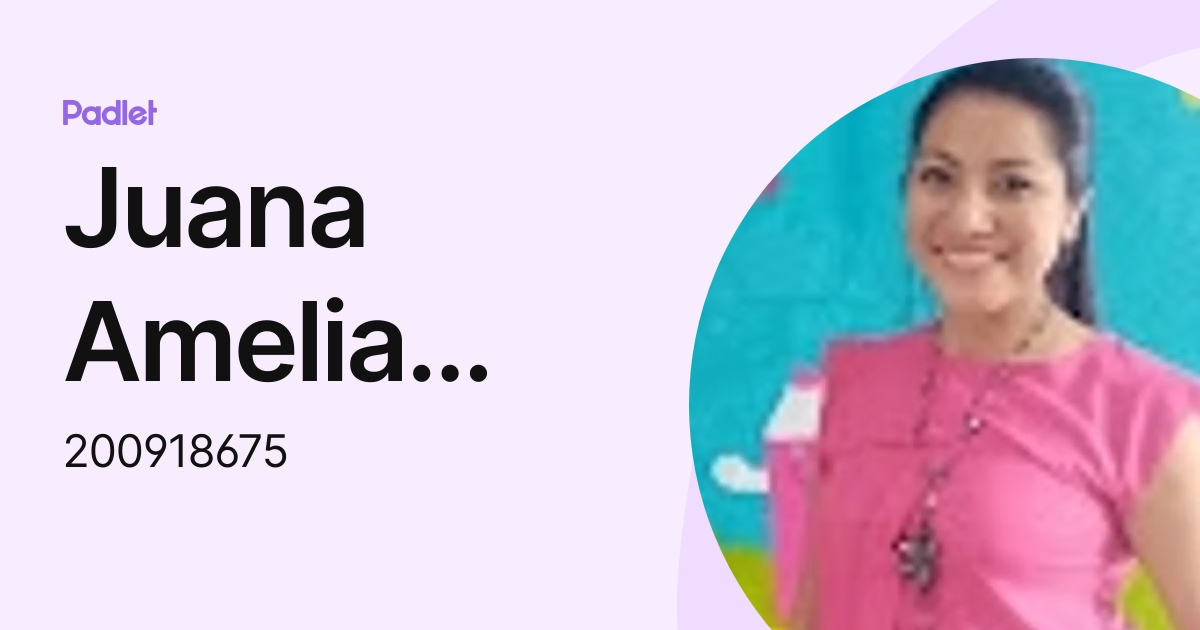 Juana Amelia Miranda Miranda (200918675) profile | Padlet