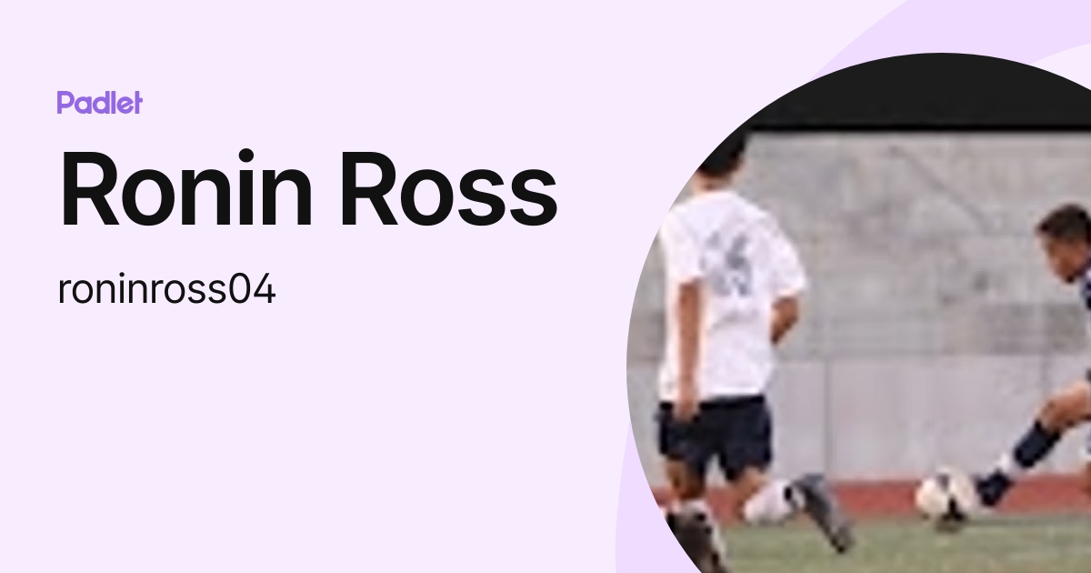 Ronin Ross (roninross04) profile | Padlet