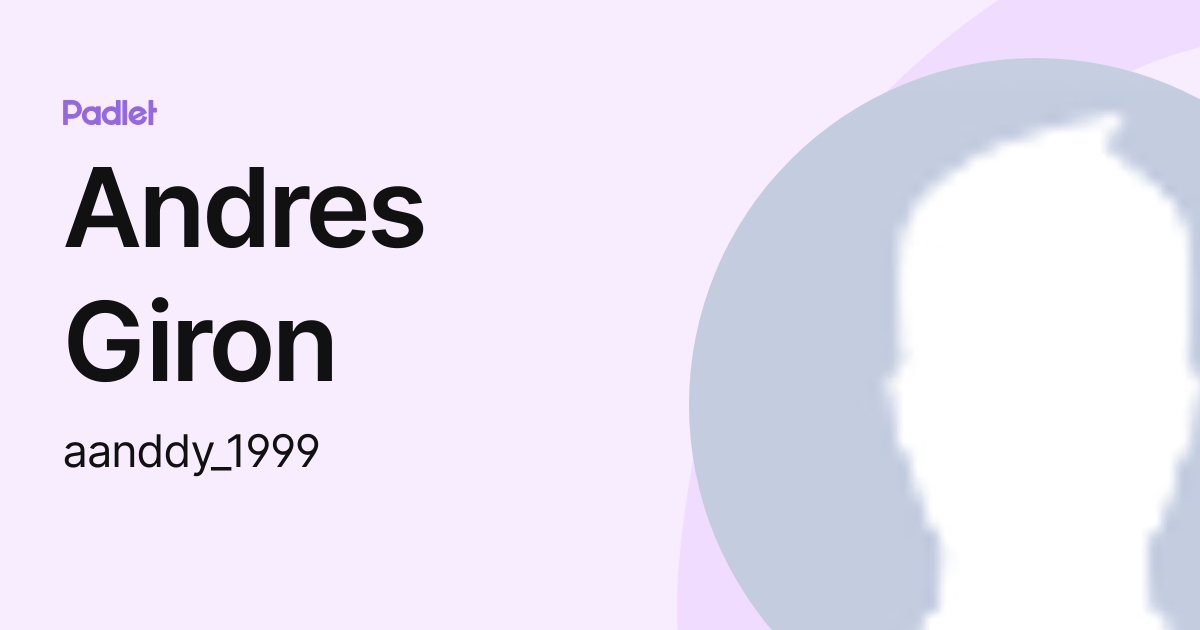 Andres Giron (aanddy_1999) profile | Padlet