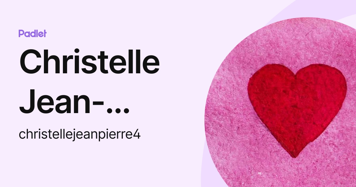 Christelle Jean-Pierre (christellejeanpierre4) profile | Padlet