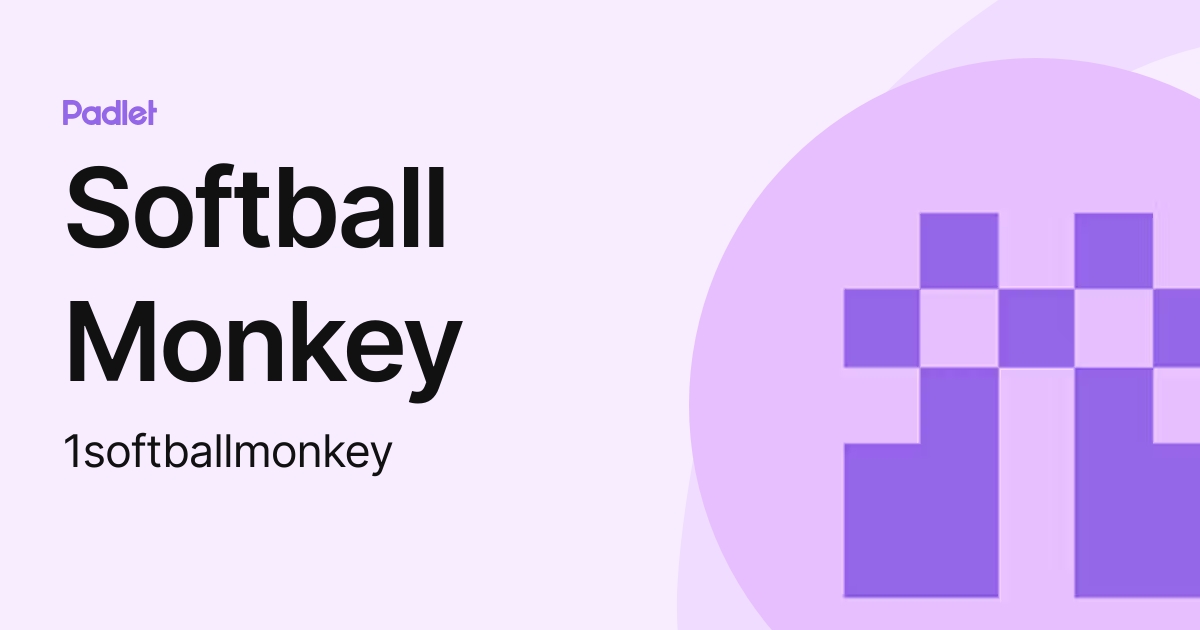 Softball Monkey (1softballmonkey) profile | Padlet