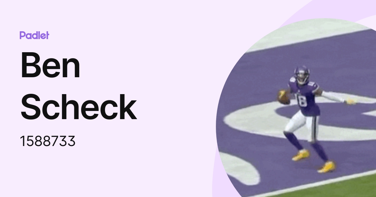 Ben Scheck (1588733) profile | Padlet