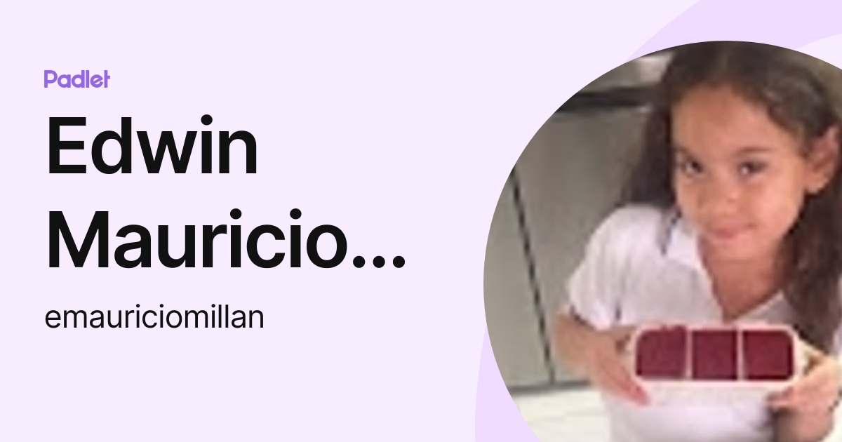 Edwin Mauricio Millán Hernández (emauriciomillan) profile | Padlet