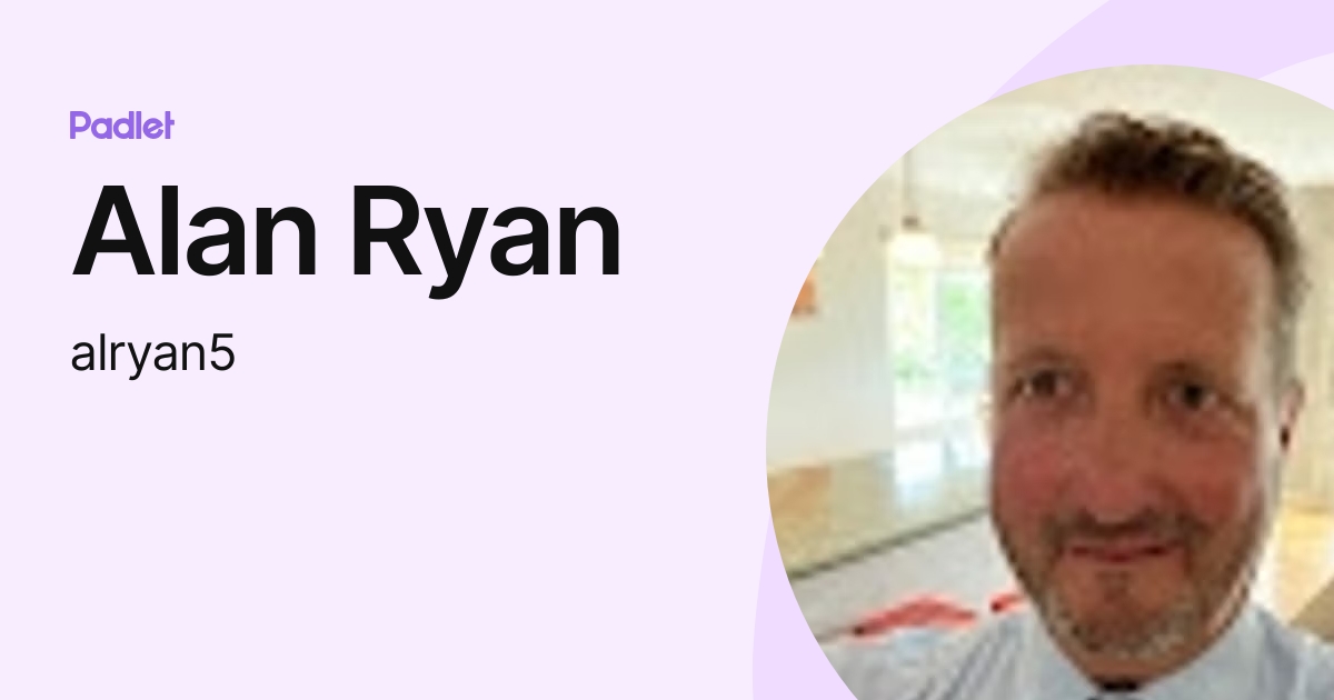 Alan Ryan (alryan5) profile | Padlet