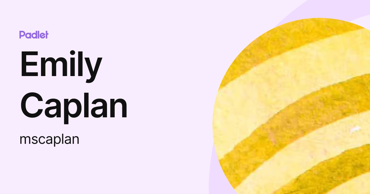 Emily Caplan (mscaplan) profile | Padlet
