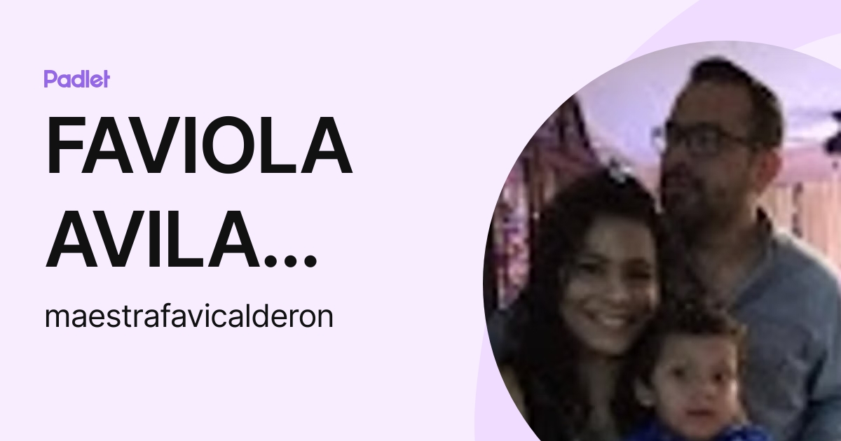 FAVIOLA AVILA CALDERÓN (maestrafavicalderon) profile | Padlet