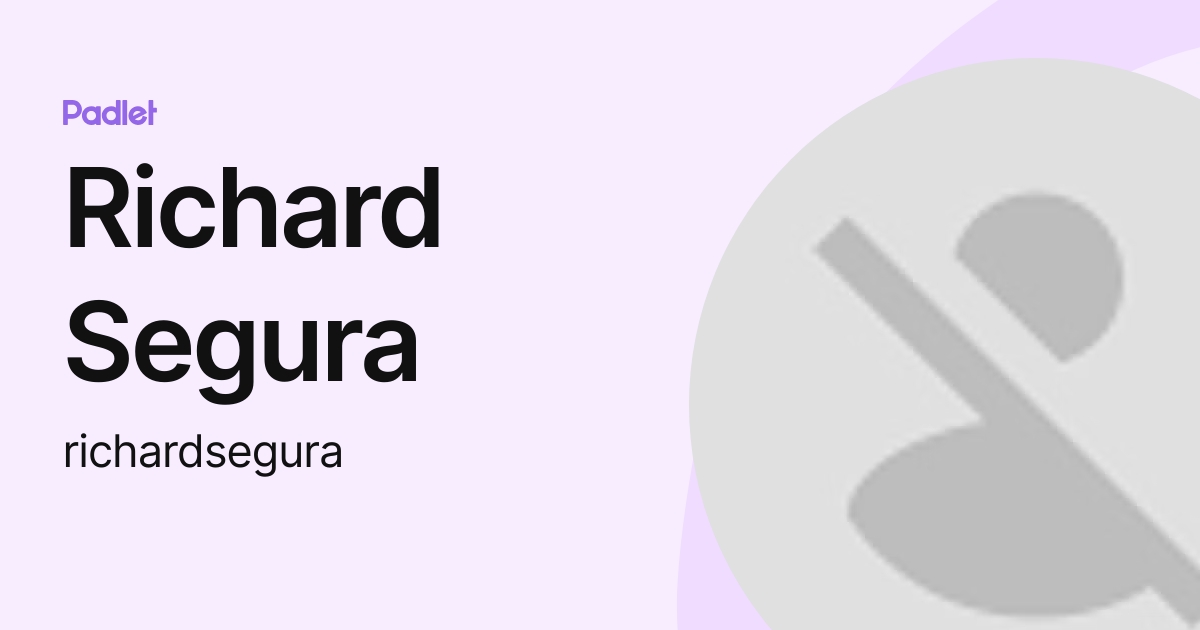 Richard Segura (richardsegura) profile | Padlet