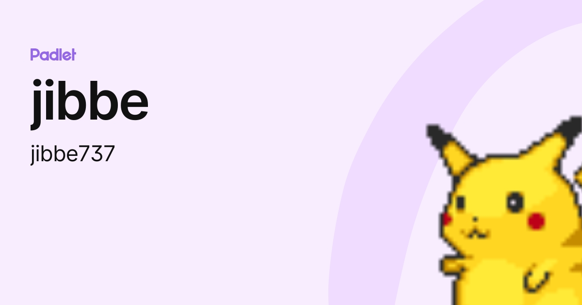 jibbe (jibbe737) profile | Padlet