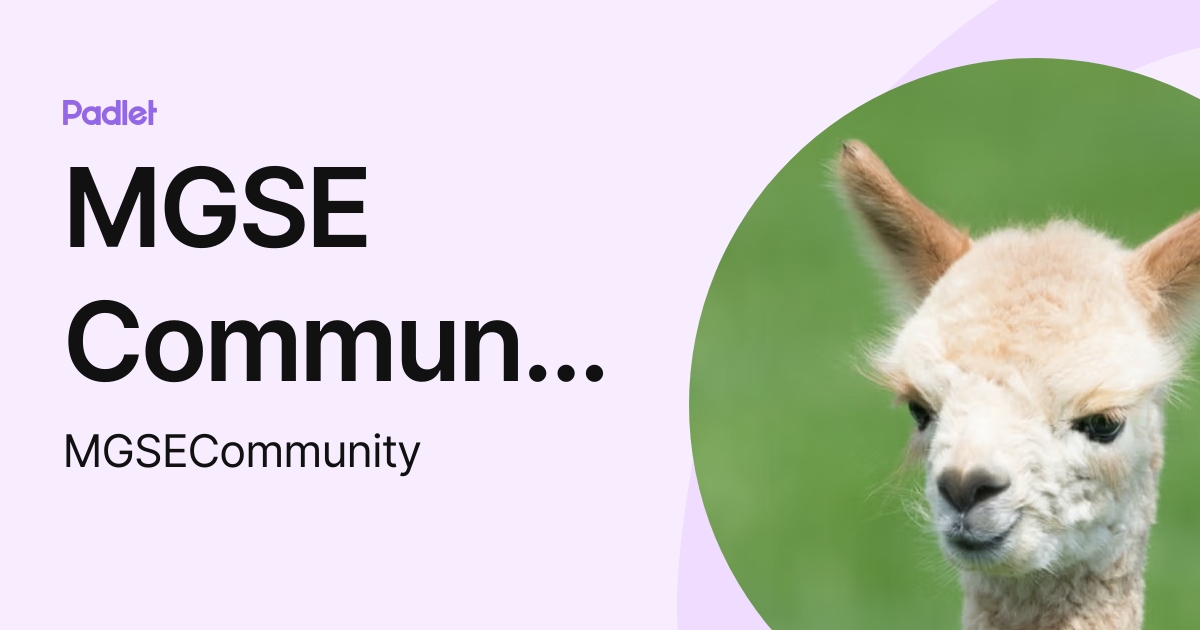 MGSE Community (MGSECommunity) profile | Padlet