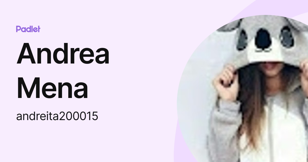 Andrea Mena (andreita200015) profile | Padlet