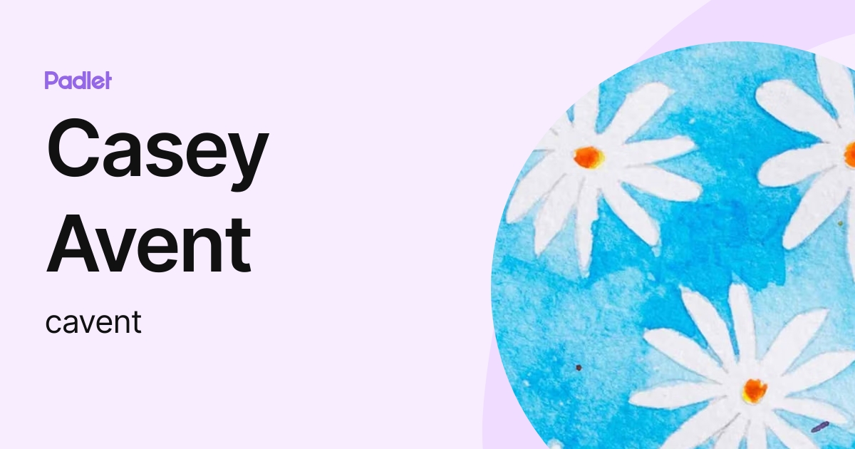 Casey Avent (cavent) profile | Padlet