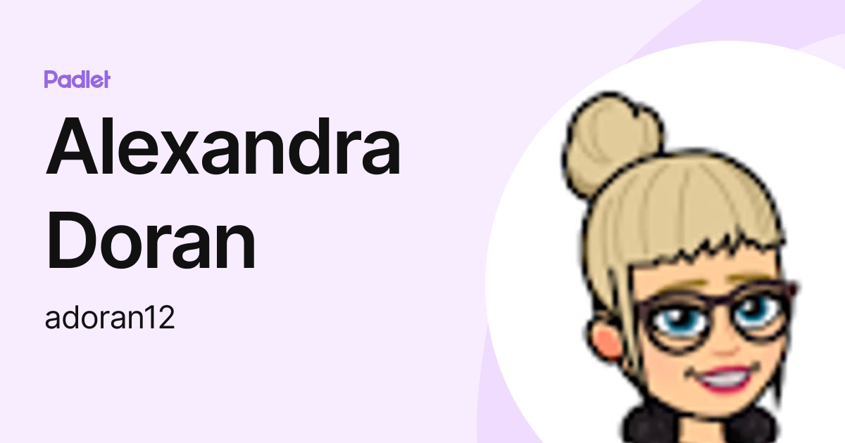 Alexandra Doran (adoran12) profile | Padlet