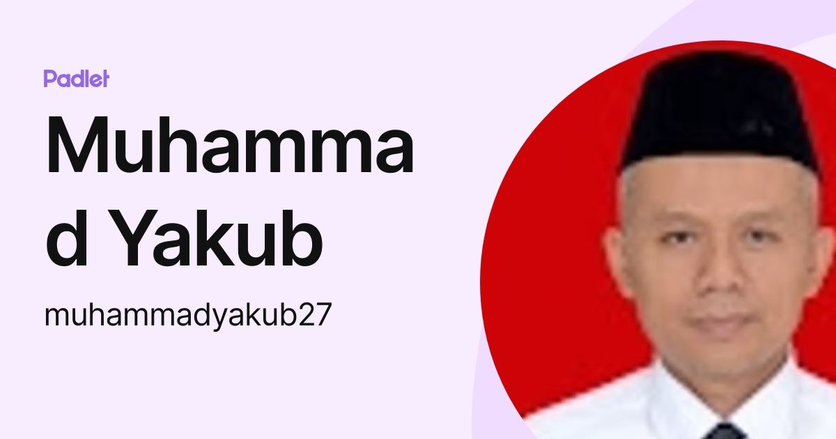 Muhammad Yakub (muhammadyakub27) profile | Padlet