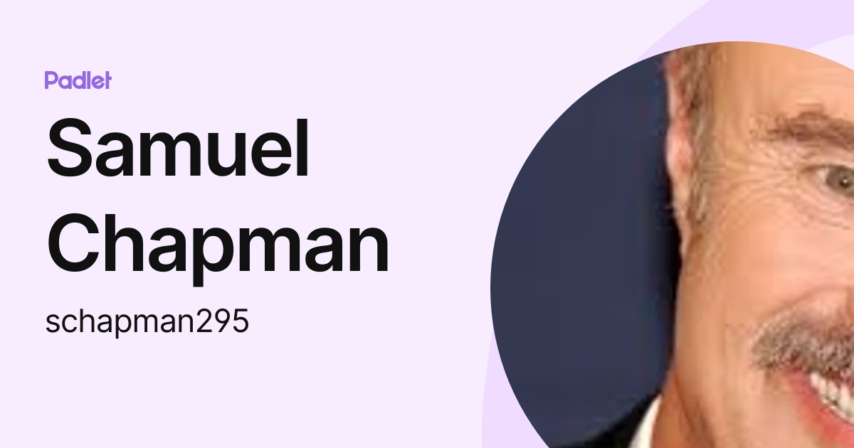 Samuel Chapman (schapman295) profile | Padlet