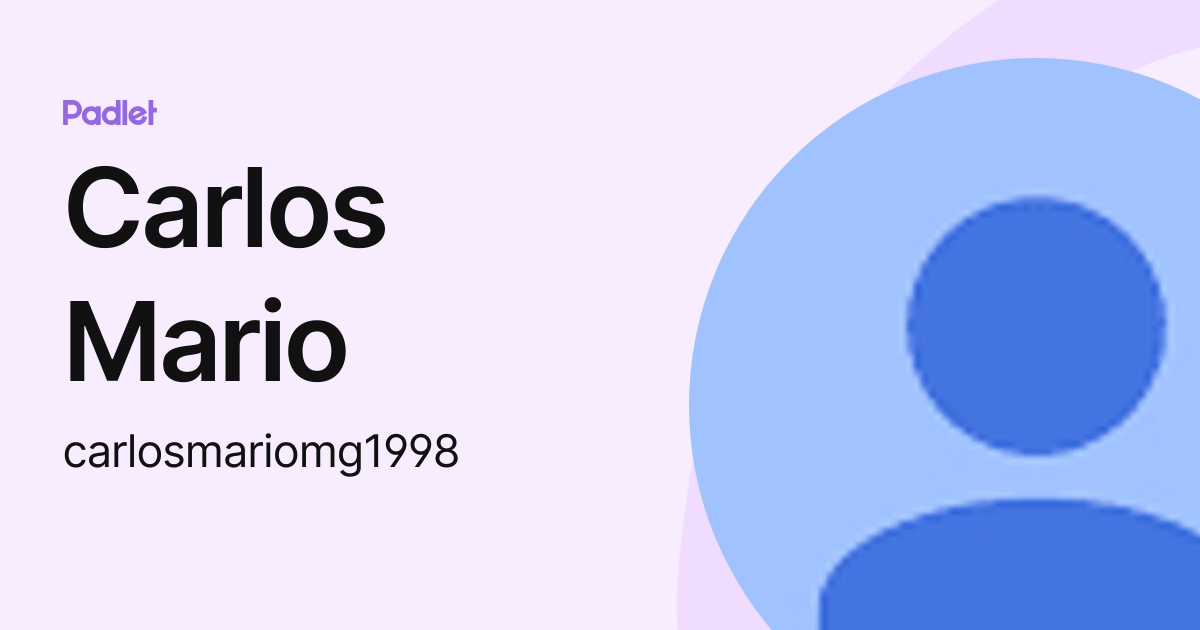 Carlos Mario (carlosmariomg1998) profile | Padlet