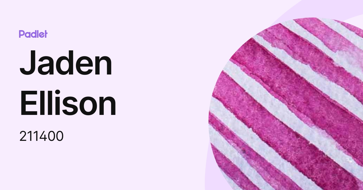 Jaden Ellison (211400) profile | Padlet