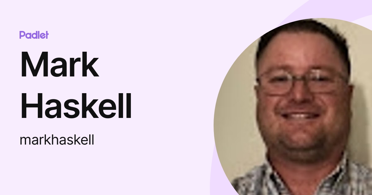 Mark Haskell (markhaskell) profile | Padlet