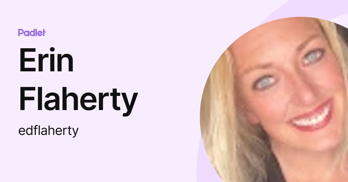 Erin Flaherty (edflaherty) profile | Padlet