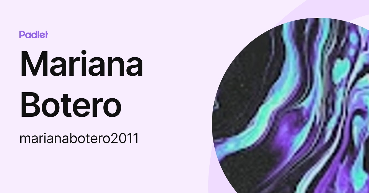 Mariana Botero (marianabotero2011) profile | Padlet