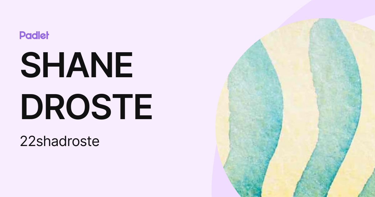 SHANE DROSTE (22shadroste) profile | Padlet