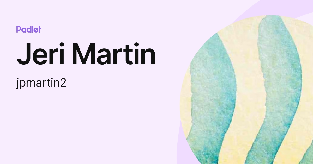 Jeri Martin (jpmartin2) profile | Padlet