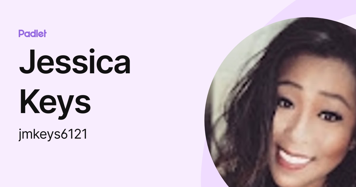 Jessica Keys (jmkeys6121) profile | Padlet