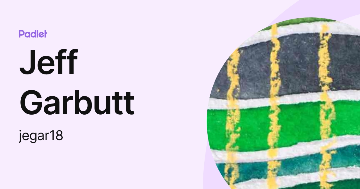 Jeff Garbutt (jegar18) profile | Padlet