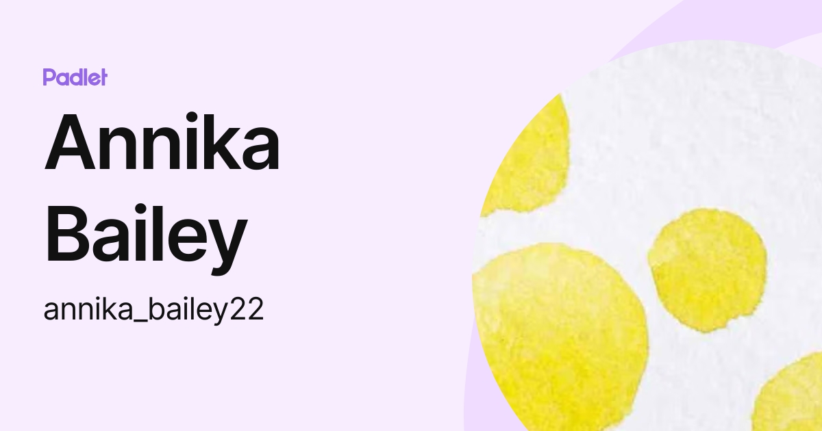 Annika Bailey (annika_bailey22) profile | Padlet
