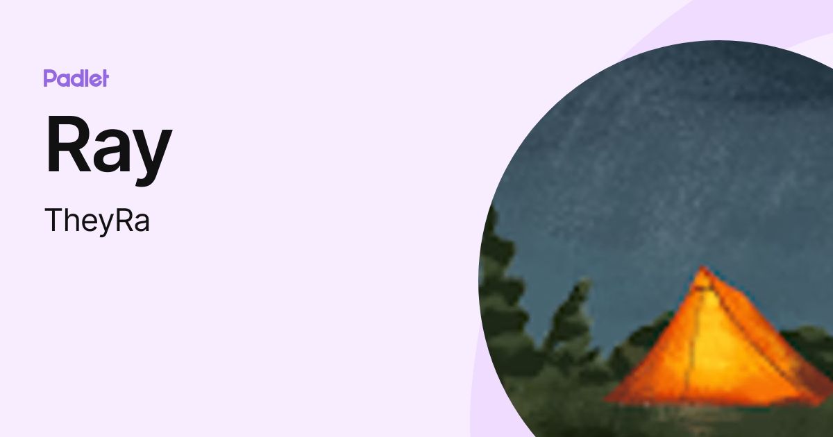 Ray (TheyRa) profile | Padlet
