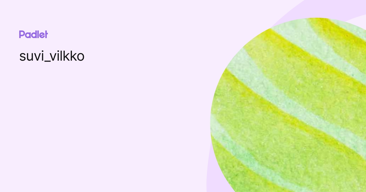 suvi_vilkko profile | Padlet
