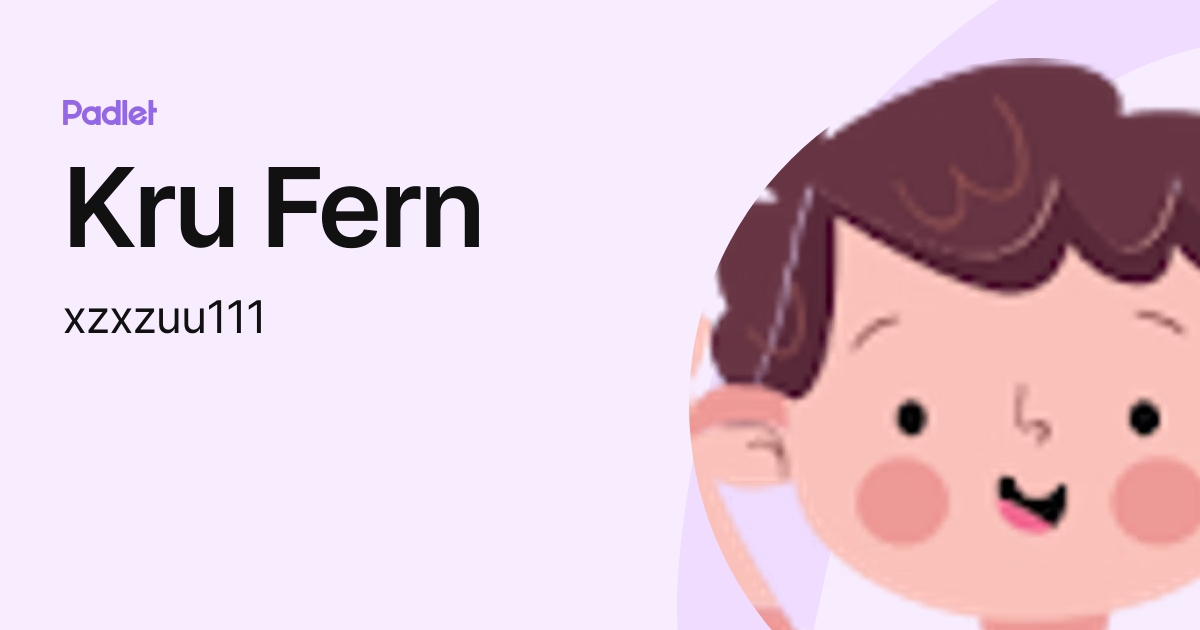 Kru Fern (xzxzuu111) profile | Padlet