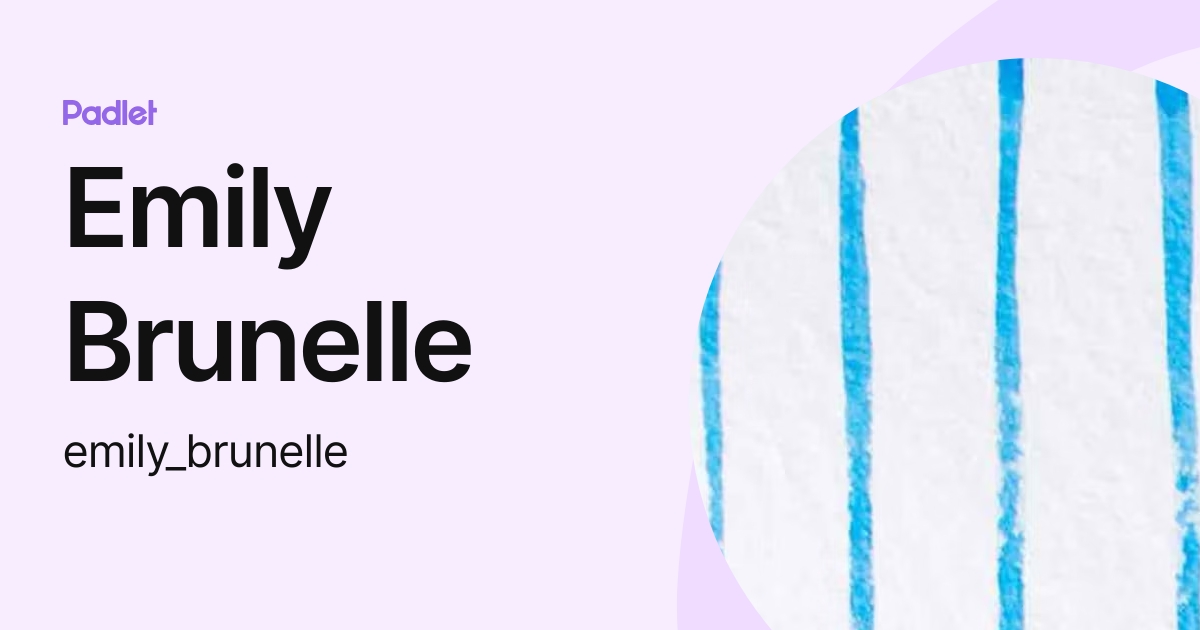 Emily Brunelle (emily_brunelle) profile | Padlet