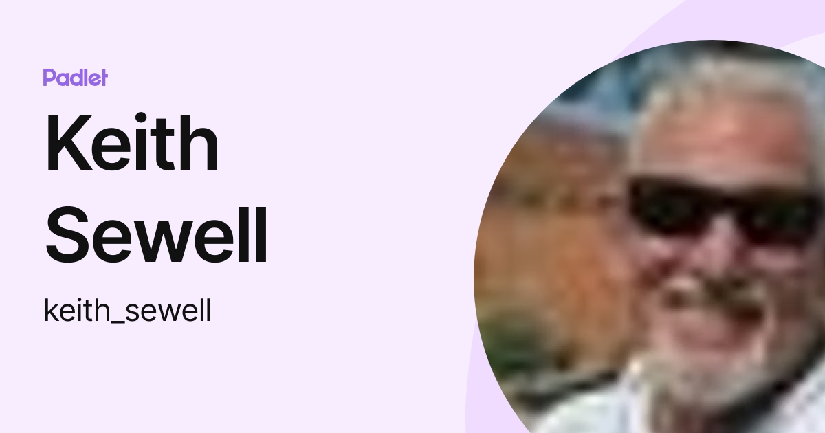 Keith Sewell (keith_sewell) profile | Padlet