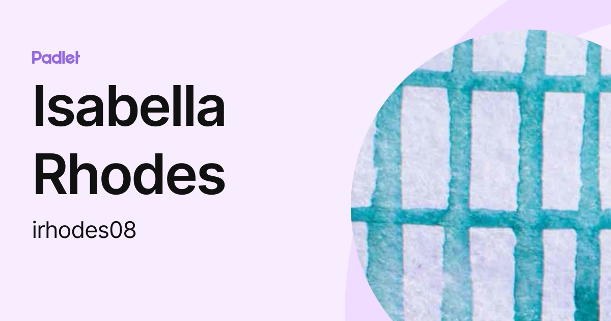 Isabella Rhodes (irhodes08) profile | Padlet