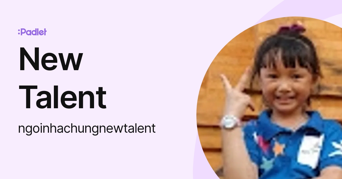 New Talent (ngoinhachungnewtalent) profile | Padlet New Talent (ngoinhachungnewtalent) profile | Padlet