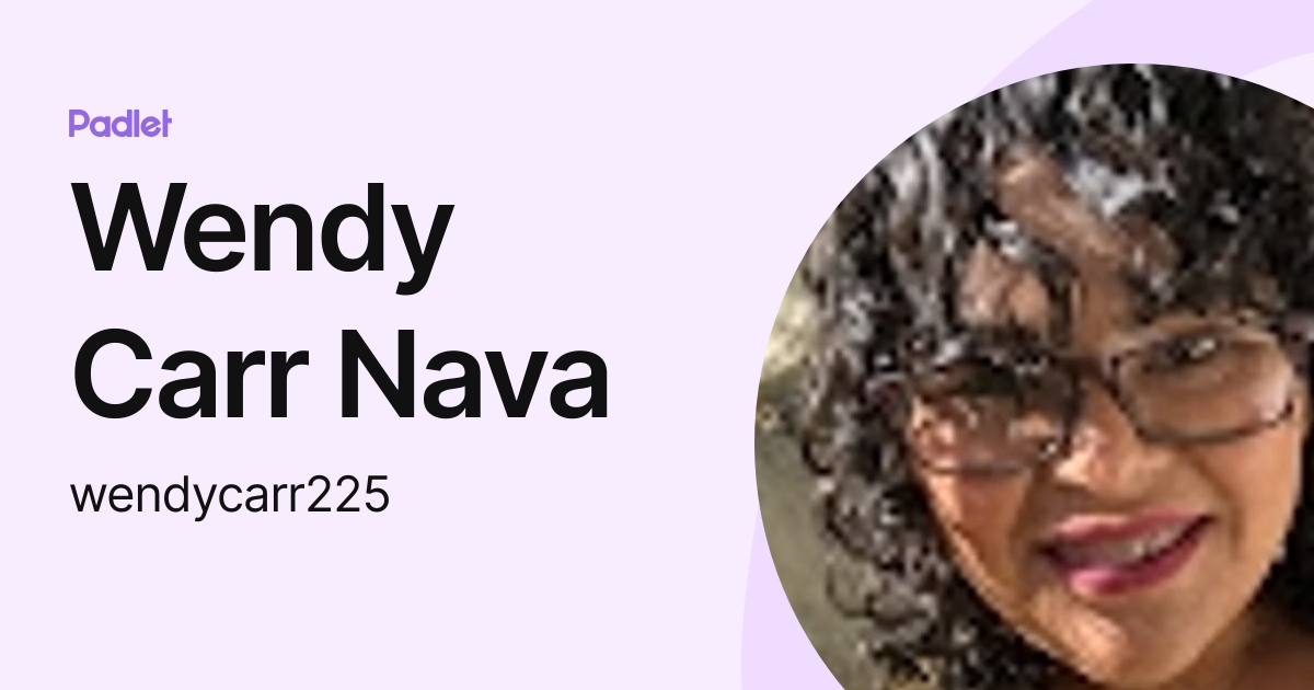 Wendy Carr Nava (wendycarr225) profile | Padlet