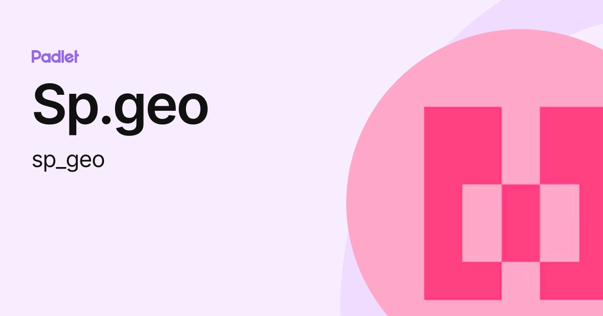 Sp.geo (sp_geo) profile | Padlet