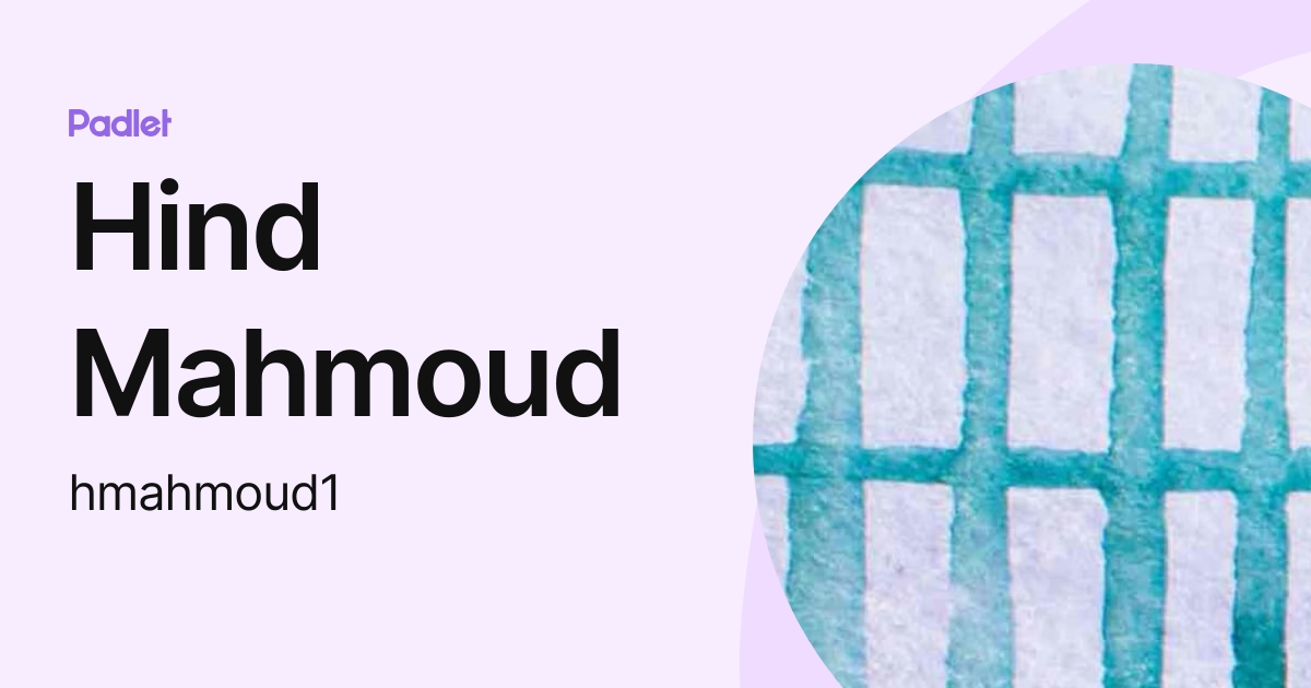 Hind Mahmoud (hmahmoud1) profile | Padlet