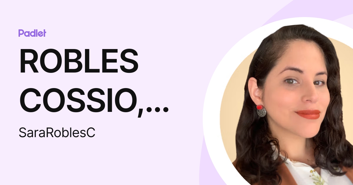 ROBLES COSSIO,SARA ELIZABETH (SaraRoblesC) perfil | Padlet