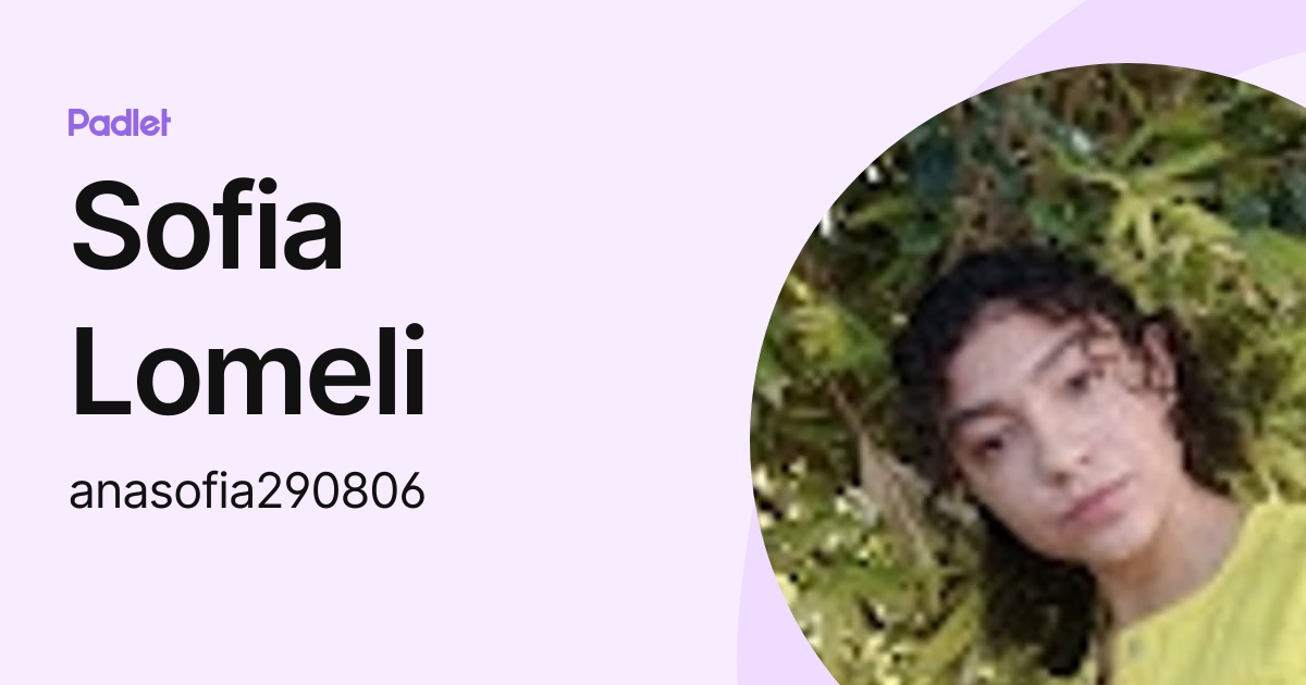 Sofia Lomeli (anasofia290806) profile | Padlet