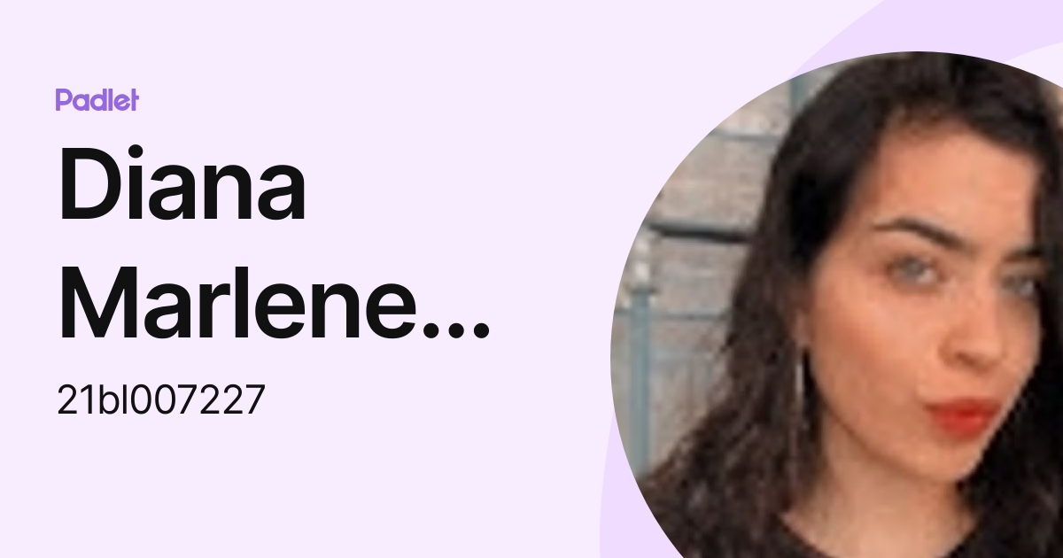 Diana Marlene Bautista Frausto (21bl007227) profile | Padlet