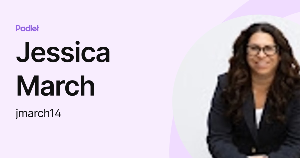 Jessica March (jmarch14) profile | Padlet