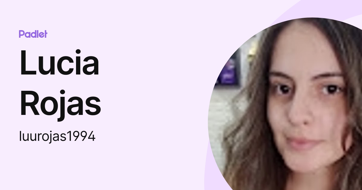 Lucia Rojas (luurojas1994) profile | Padlet